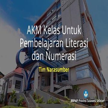 2. AKM Kelas untuk Pembelajaran Literasi dan Numerasi.pptx