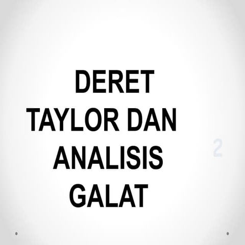 Deret Taylor dan analisis galat power point | PPTX