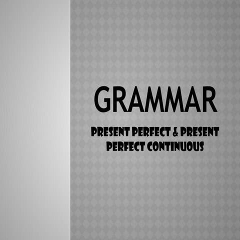Lesson 19 - Present Perfect Continous.pptx