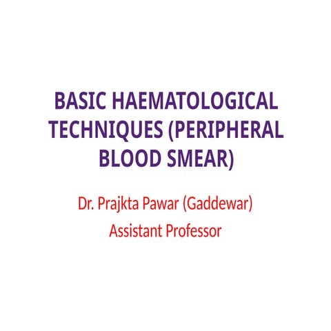 2.BASIC HAEMATOLOGICAL TECHNIQUES (PERIPHERAL BLOOD SMEAR) (2).pptx