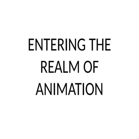 Entering the Realm of Animation in ICT 2 | PPT