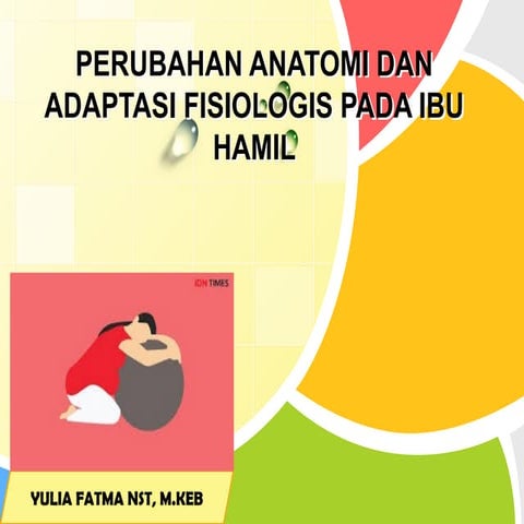 2. Perubahan Anatomi dan Adaptasi Fisiologis pada Ibu Hamil.pptx