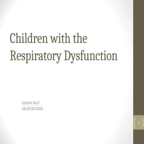 2. Children with the Respiratory Dysfunction (3).ppt