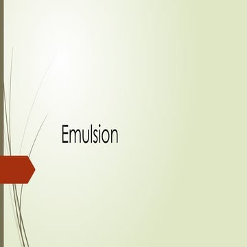 2. Emulsion and their types presentation | PPTX