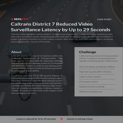 Caltrans District 7 Reduced Video Surveillance Latency by Up to 29 Seconds Using Red5 | PDF