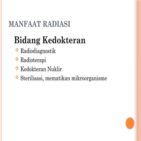 Penjelasan dan pengertian MANFAAT radiasi.pptx