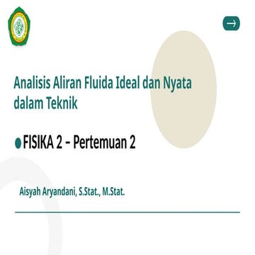 2. Fisika 2 -Analisis Aliran Fluida Ideal dan Nyata dalam Teknik.pptx