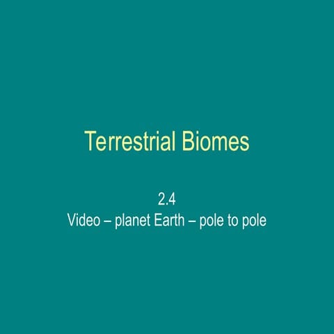 2.4_terrestrial_biomes.ppt Pole to pole BBC | PPT