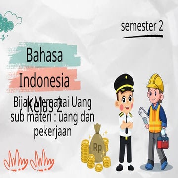 2. BINDO - PjBL- PPT kelas 2_Bahasa Indonesia_BAB 6. Bijak Memakai Uang.pptx