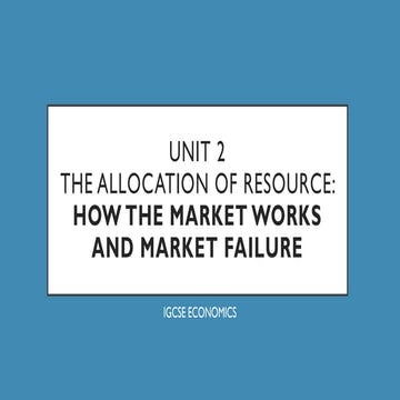IGCSE Economics Presentation Unit 2 The Allocation or Resources Ch 2.1 ...