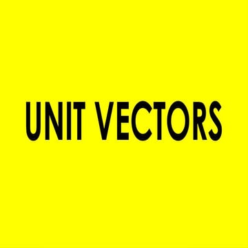 2.1-Unit-Vectors.pptx for engineering purposes | PPTX