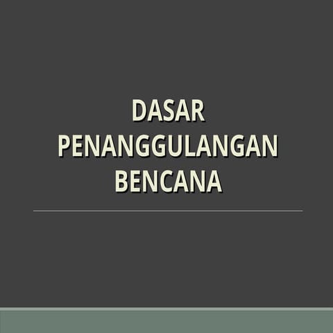 Dasar Penanggulangan Bencana-Managemen Bencana.ppt