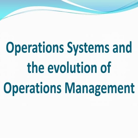 2. Operations Systems and the evolution of Operations Management.pdf