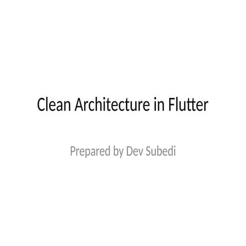 2.Clean_Architecture_Flutter_Dev_Subedi.pptx