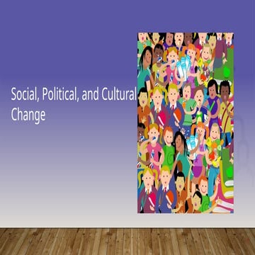 Social, Cultural, Political Change | PPTX
