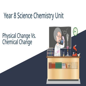2. KL2 - Physical Change Vs. Chemical Change.pptx
