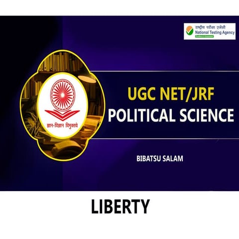 UGC NET/JRF POLITICAL SCIENCE/ LIBERTY SLIDES | PPTX