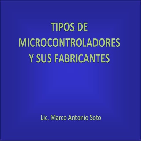 2. Tipos de Microcontroladores y sus fabricantes.pdf