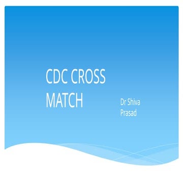 CDC Complement dependent cross matching CROSS MATCH.pptx