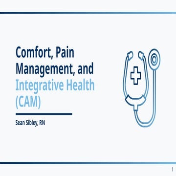 2. Comfort, Pain Management, CAM powerpoint | PPTX