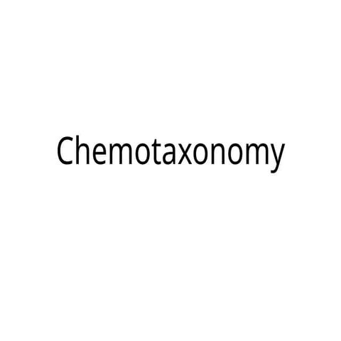 Chemotaxonomy of important medicinal plants | PPTX