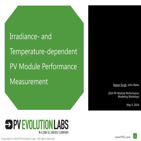 2014 PV Performance Modeling Workshop: Irradiance- and Temperature-dependent PV Module ...