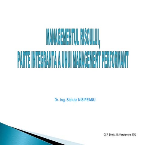MANAGEMENTUL RISCULUI, PARTE INTEGRANTA A UNUI MANAGEMENT PERFORMANT | PPT