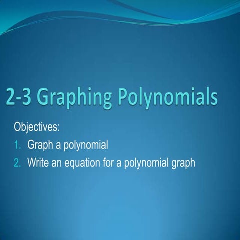 2 3 graphing polynomials | PPT