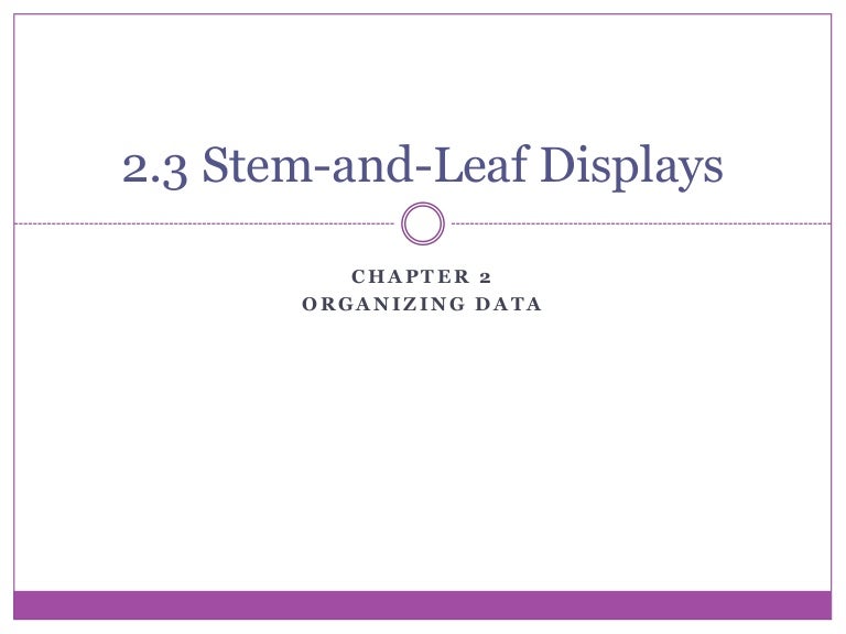 2.3 stem and leaf displays