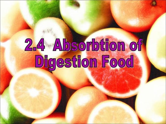 Absorption of food | PPT | Chemistry | Science