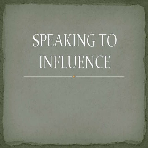 speaking to influence | PPTX