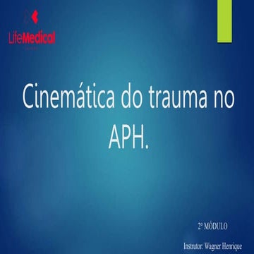 2 - AULA DE CINEMÁTICA DO TRAUMA - NOVO.pptx