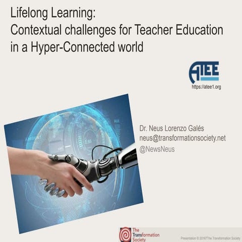 Lifelong Learning. Contextual challenges for Teacher Education in a ...