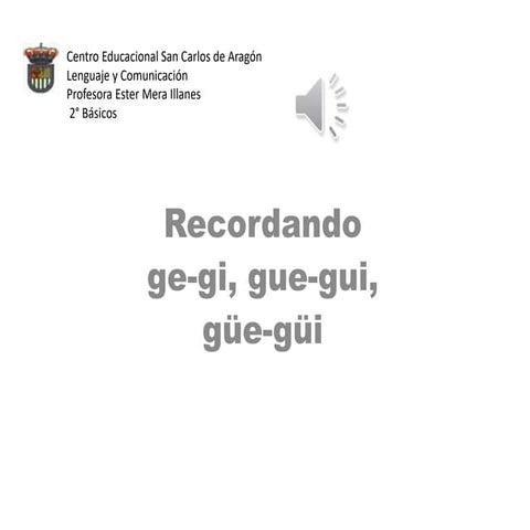 2°-Básico-Lenguaje-ppt-ge-gi-gue-gui-güe-güi.pptx
