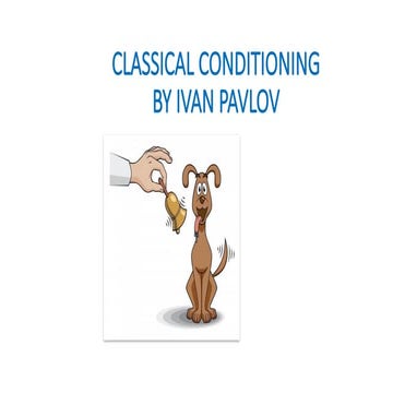 Comprehensive Overview of Classical Conditioning by Ivan Pavlov | PPTX