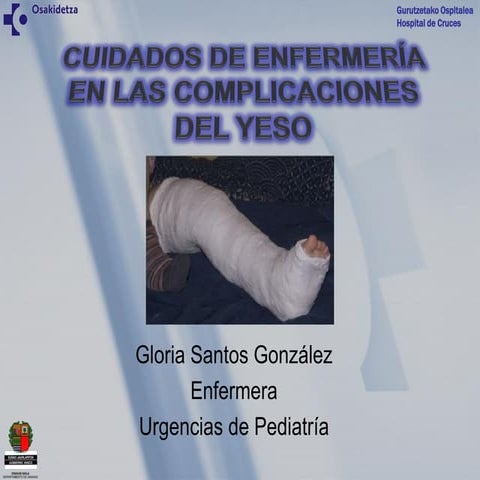 CUIDADOS DE ENFERMERÍA EN LAS COMPLICACIONES DEL YESO | PDF