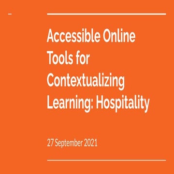 Hospitality: Accessible Online Tools for Contextualized Learning | PPT