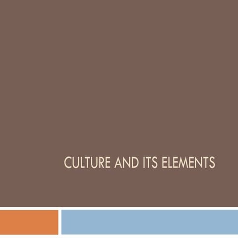 2-culture and its elements.ppt cross cultural understanding | PPT