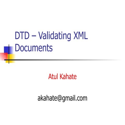 2 Dtd Validating Xml Documents Ppt