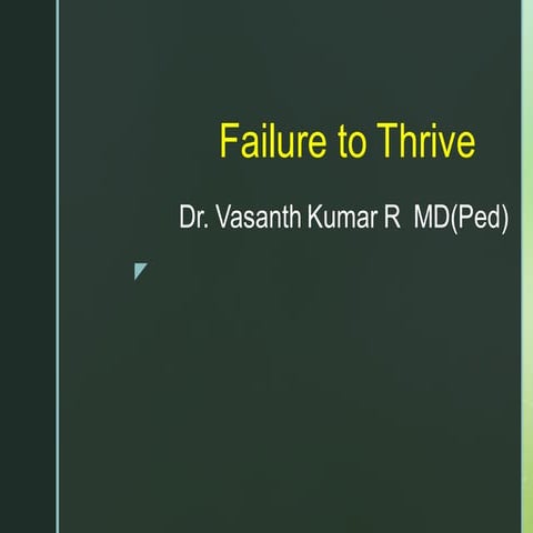 Failure to thrive | PPTX