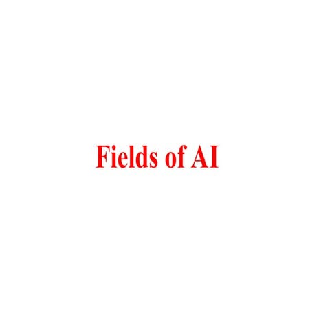 Fields of Artificial Intelligence (AI).ppt