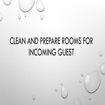 HOUSEKEEPING NC II CORE 2 CLEAN AND PREPARE ROOMS FOR INCOMING GUESTS ...