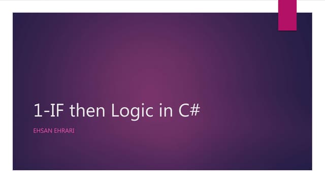 IF Else logic in c# | PPT IF Else logic in c# | PPT