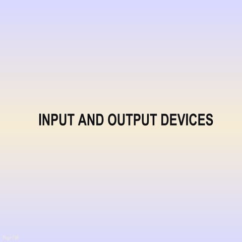 2.input & output devices | PPT | Computer Peripherals | Computing