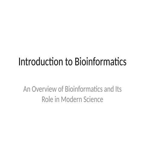 2-Introduction_to_Bioinformatics jhihbhh | PPTX