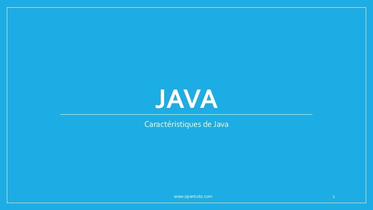 2 - java : caractéristiques de java