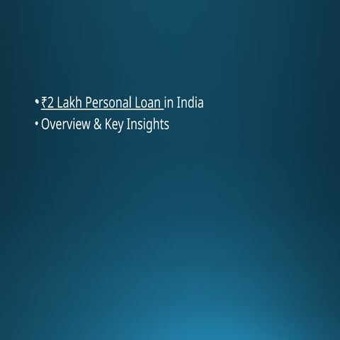 ₹2 Lakh Personal Loan in India – Eligibility, Benefits & How to Apply | PPTX