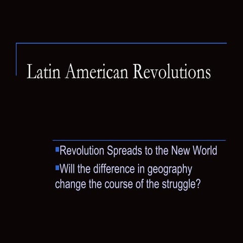 2. Latin American Revolutions | PPT