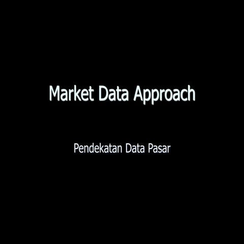 Appraisal Market Data Approach Pendekatan data pasar.pdf