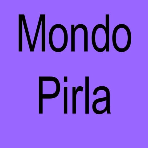 2 Mondo Pirla | PPT